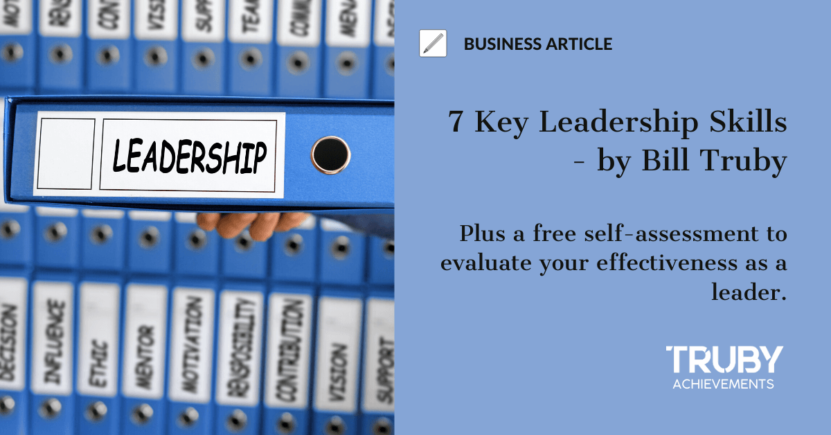 7 Key Leadership Skills (Plus an Assessment to Evaluate Your Leadership)
