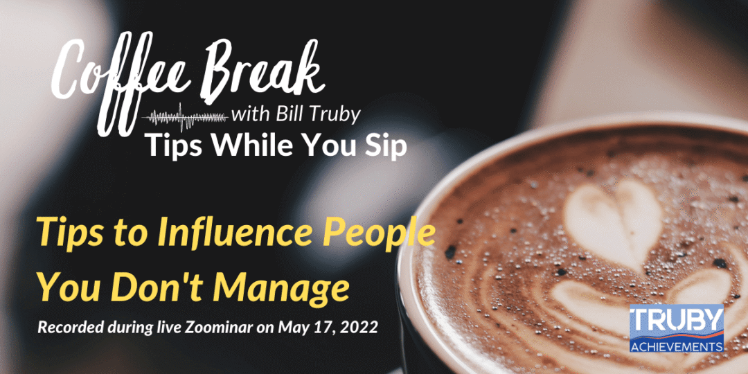 Tips to Influence People You Don't Manage | Truby Achievements Blog