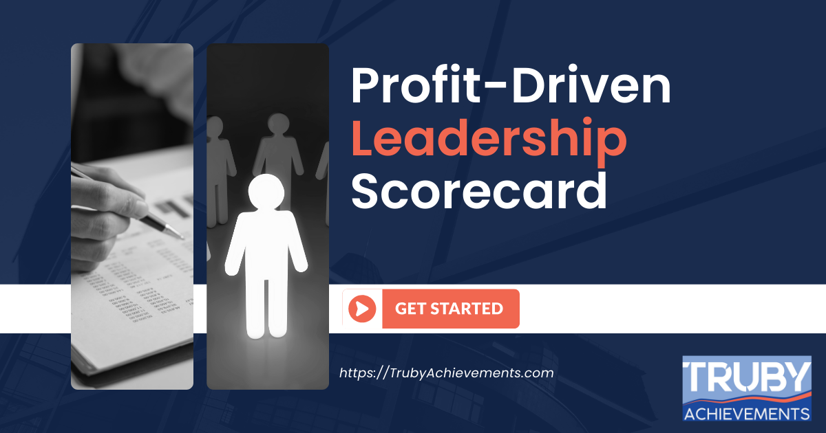 Free Profit-Driven Leadership Scorecard | Truby Achievements